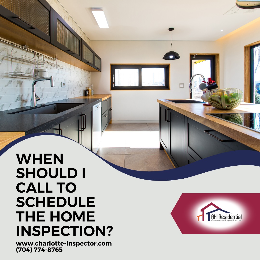 When Should I Call To Schedule The Home Inspection?